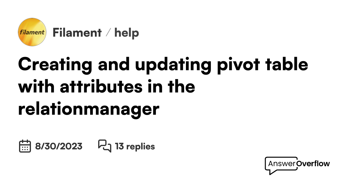 Creating And Updating Pivot Table With Attributes In The Relationmanager Filament