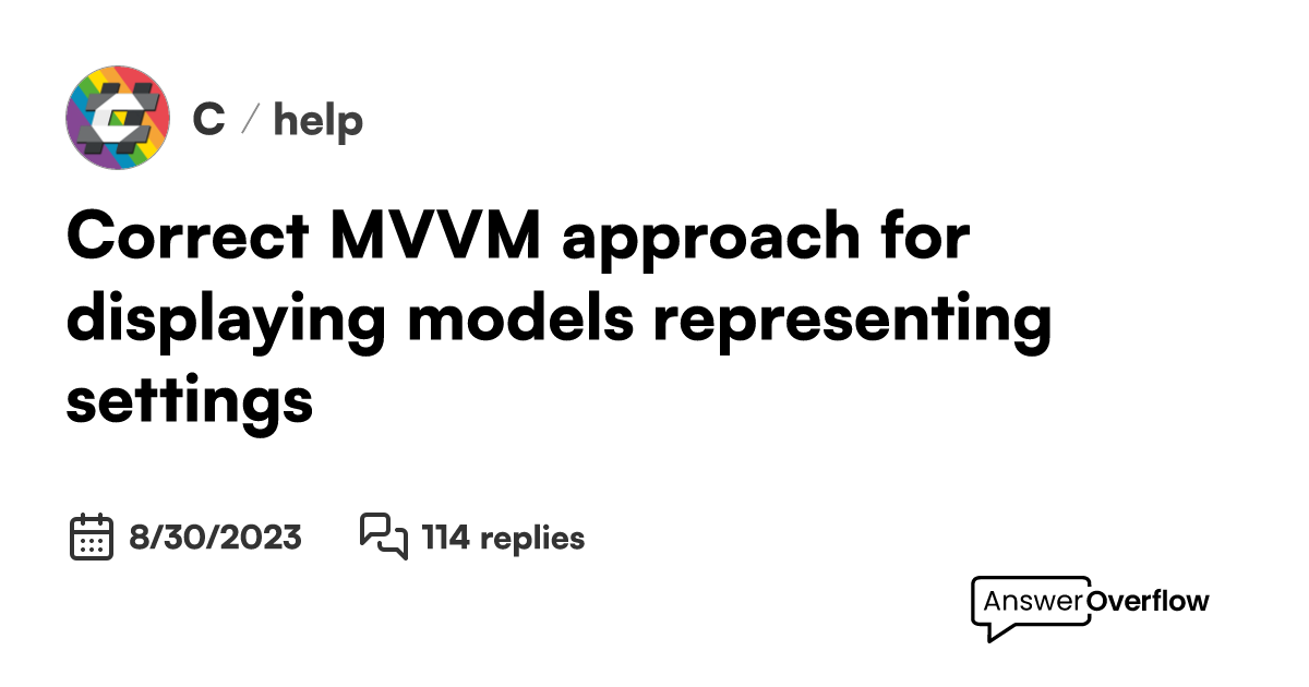 Correct MVVM approach for displaying models representing settings - C#