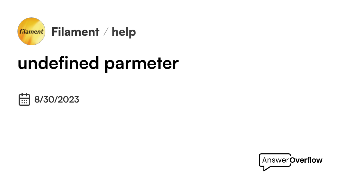 undefined parmeter - Filament