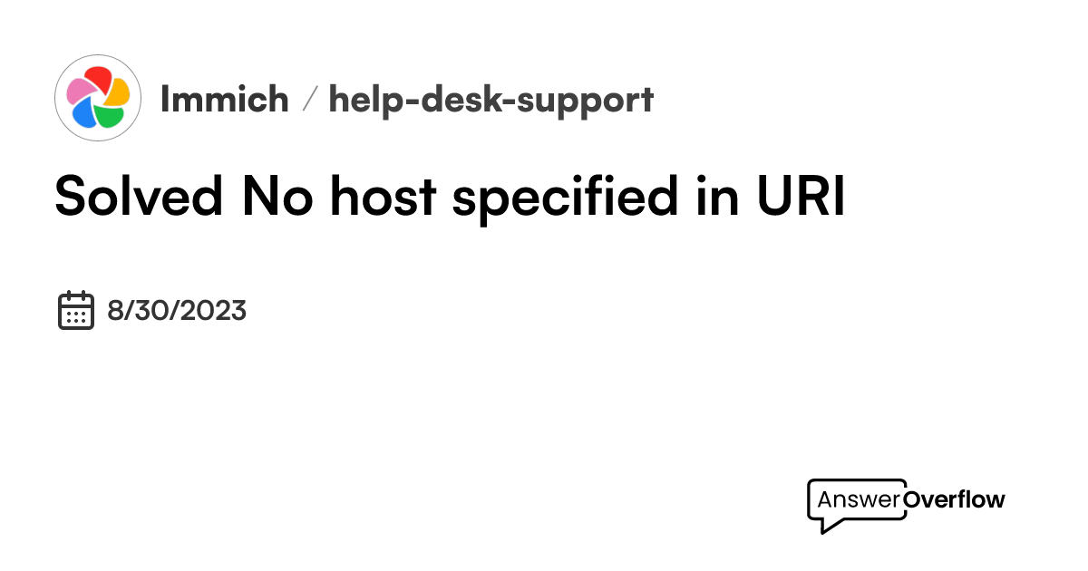 (Solved) No host specified in URI - Immich