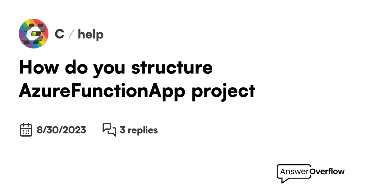How Do You Structure Azurefunctionapp Project C