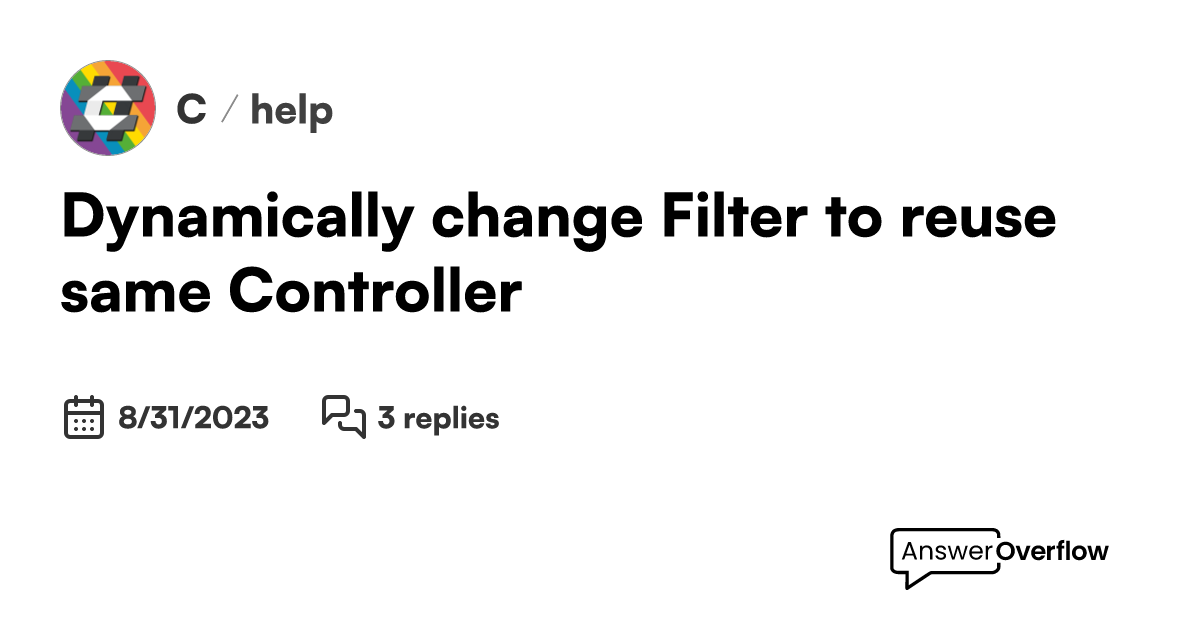 Dynamically change Filter to reuse same Controller - C#