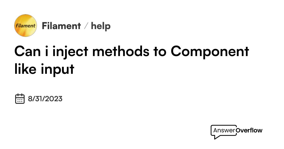 Can i inject methods to Component like input - Filament