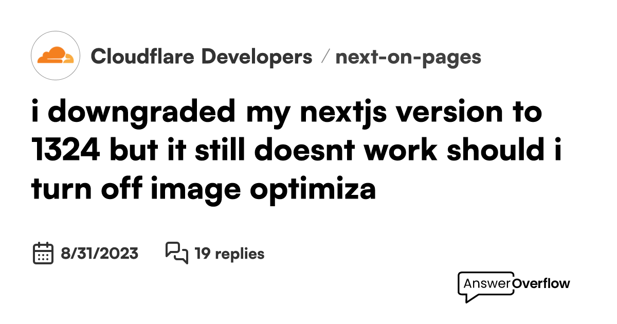 i downgraded my nextjs version to 13.2.4 but it still doesnt work, should i turn off image ...