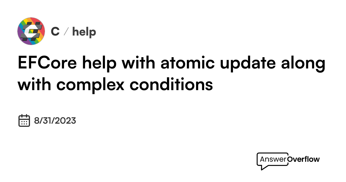 EFCore, help with atomic update along with complex conditions - C#