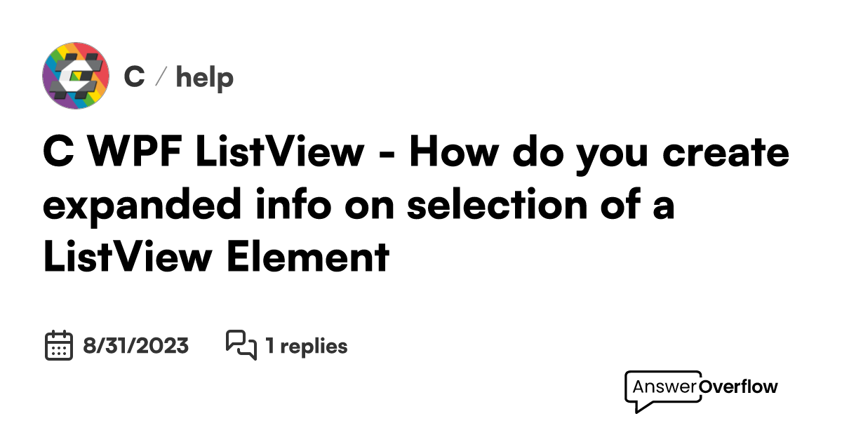 C Wpf Listview How Do You Create Expanded Info On Selection Of A Listview Element C