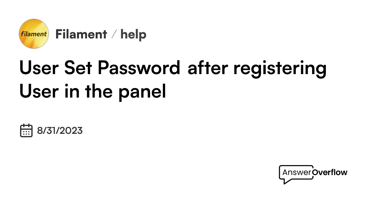 User Set Password after registering User in the panel - Filament