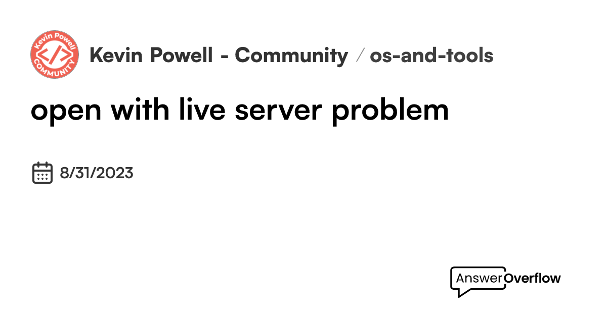 open with live server problem - Kevin Powell - Community