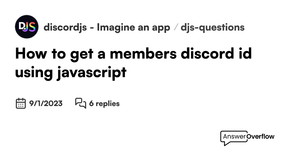 How to get a member's discord id using javascript? - discord.js - Imagine an app