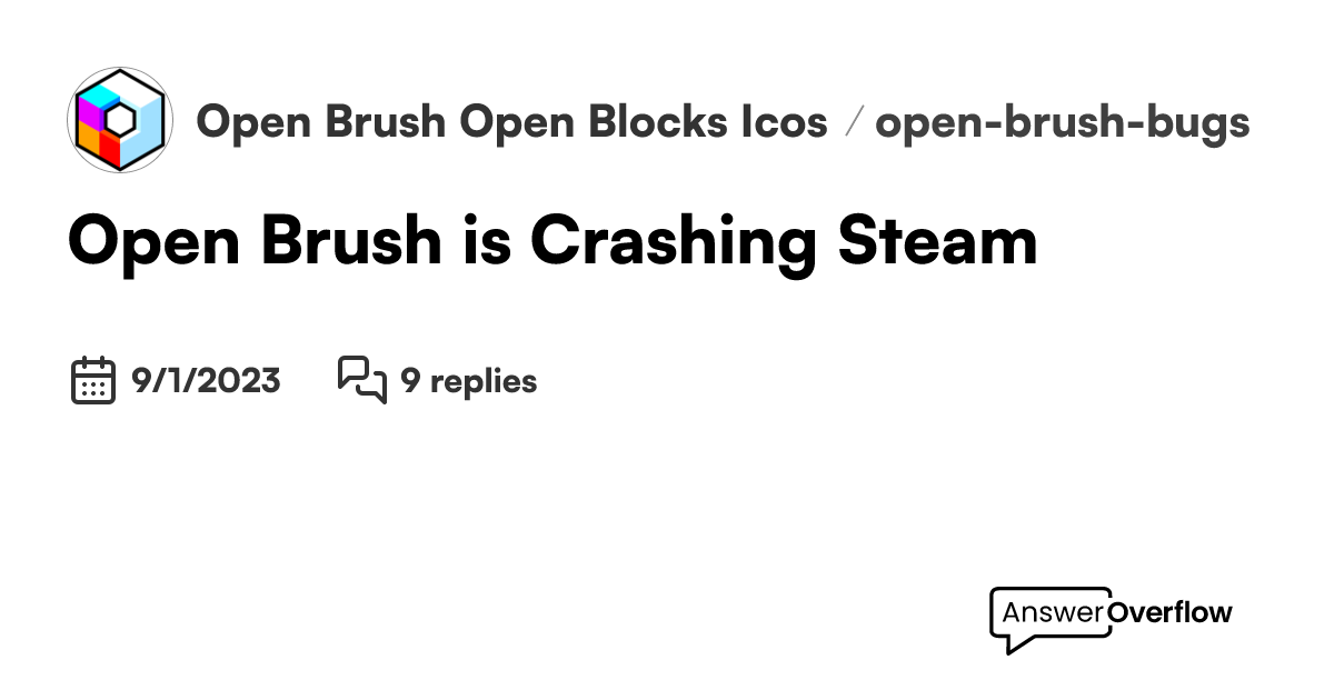 Open Brush is Crashing Steam - Open Brush, Open Blocks, Icosa Gallery