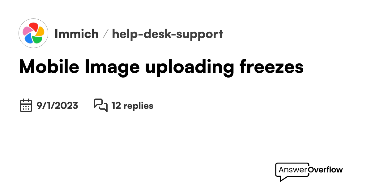 Mobile: Image uploading freezes - Immich