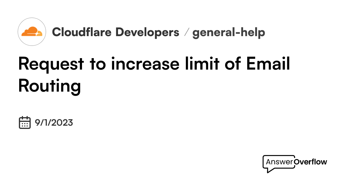 Request to increase limit of Email Routing - Cloudflare Developers