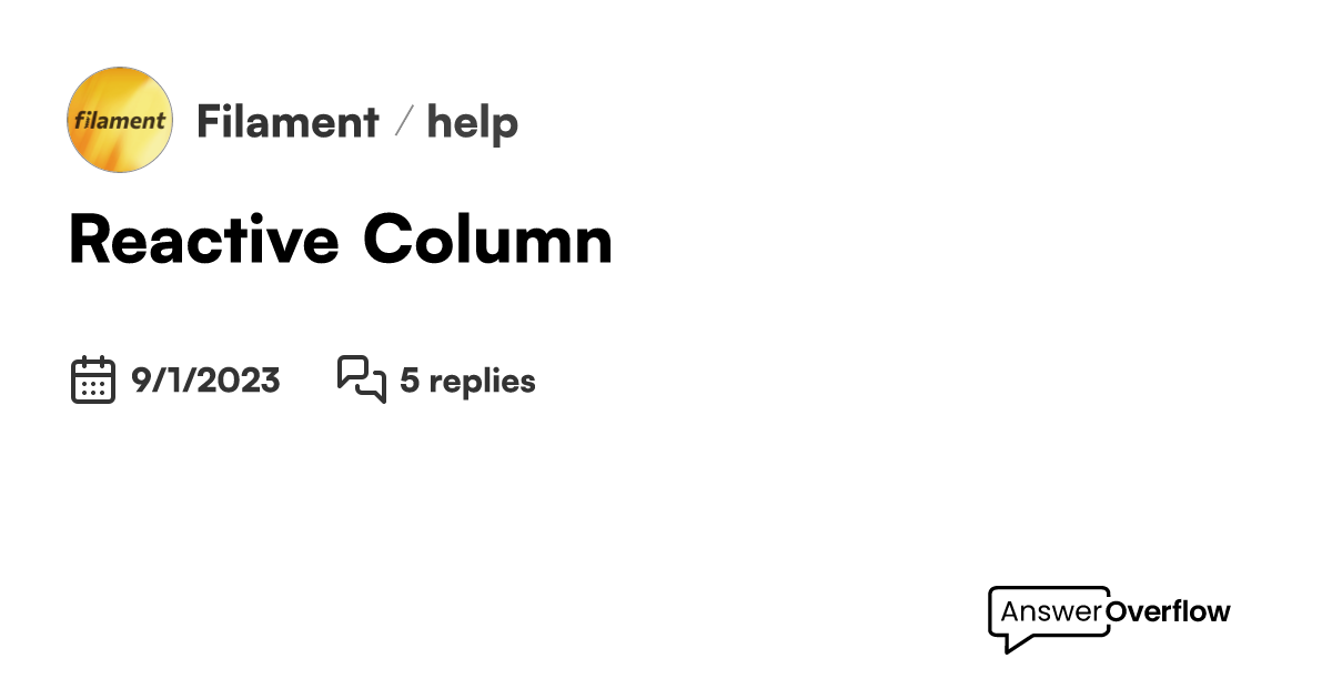Reactive Column - Filament