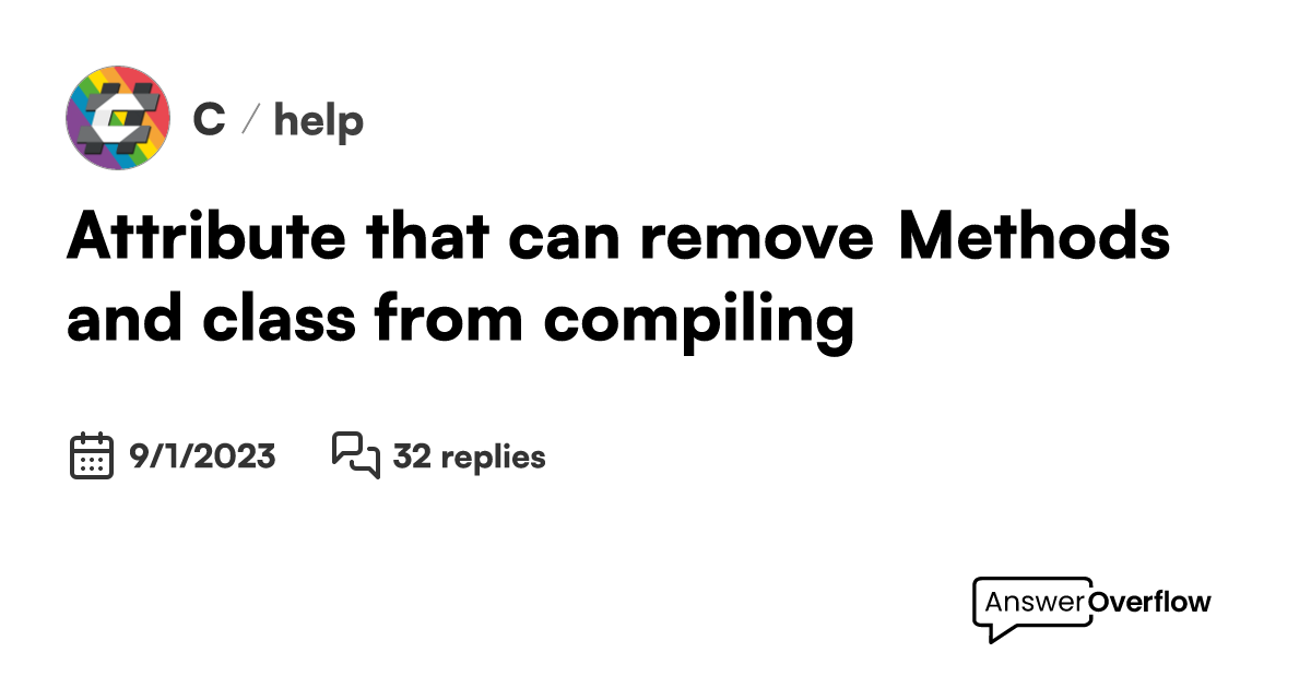 Attribute That Can Remove Methods And Class From Compiling C