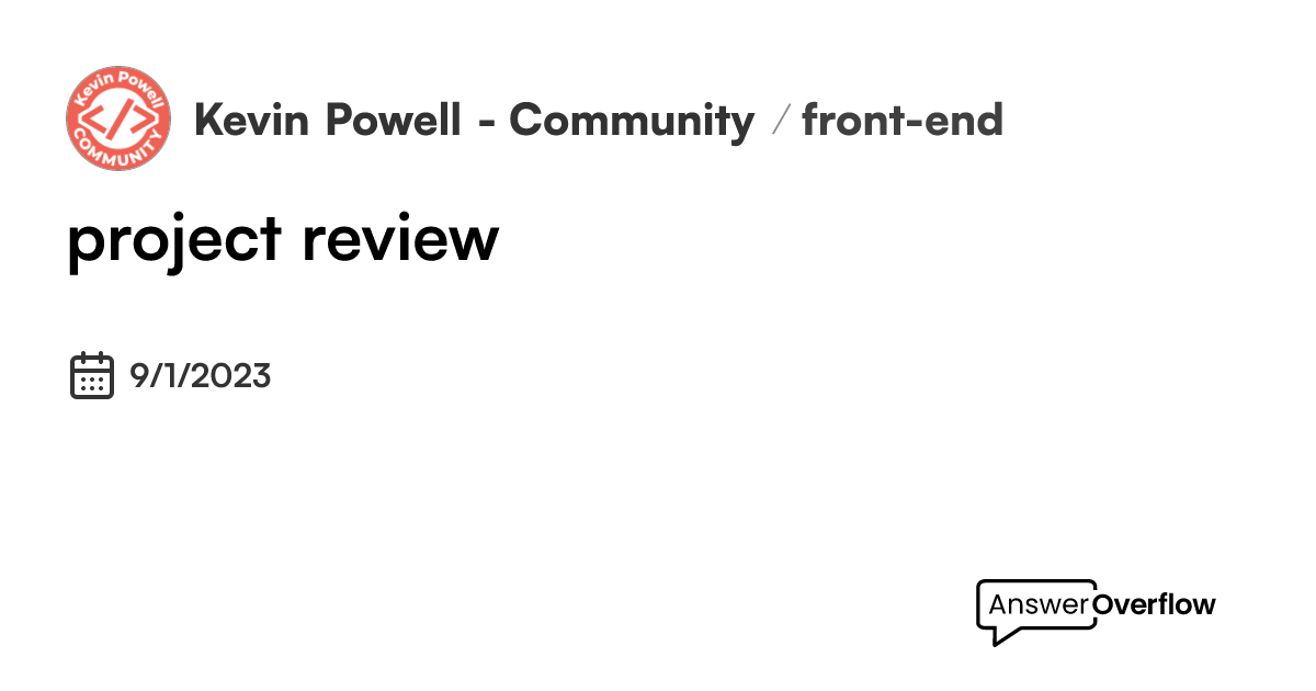 project review - Kevin Powell - Community