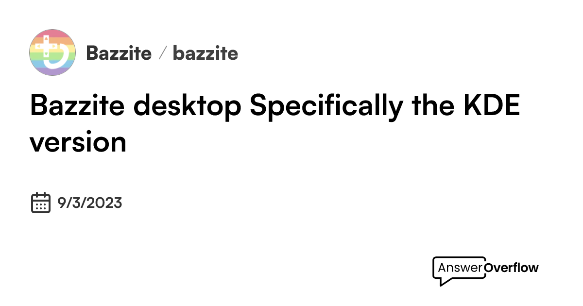 Bazzite desktop. Specifically the KDE version - Bazzite