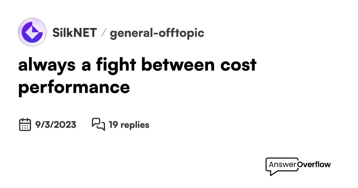 always a fight between cost & performance - Silk.NET