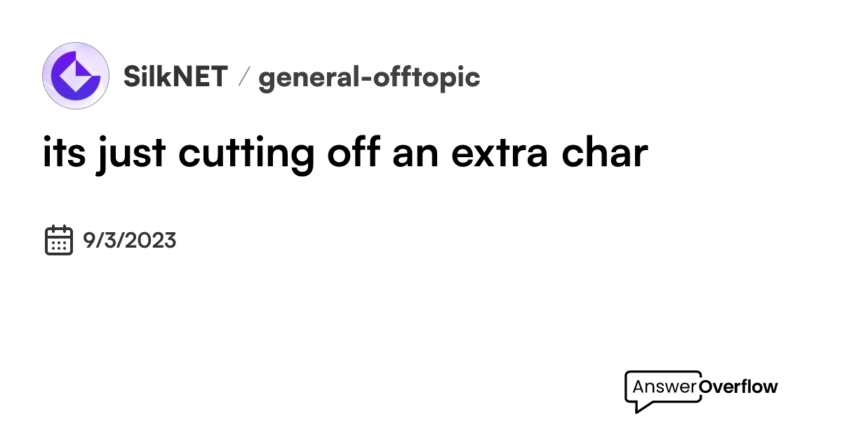 its just cutting off an extra char - Silk.NET