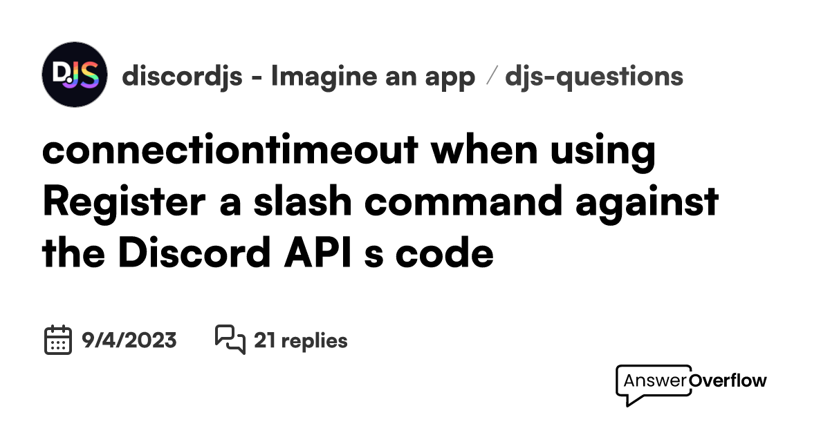 connection_timeout when using [Register a slash command against the Discord API] 's code ...