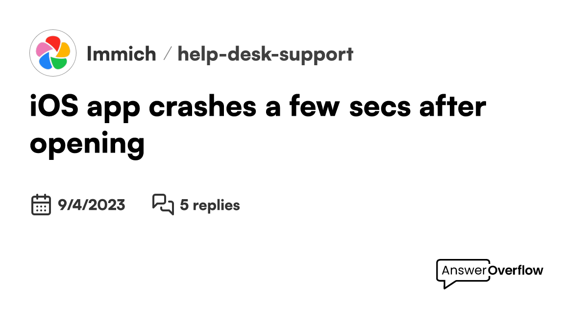 iOS app crashes a few secs after opening - Immich
