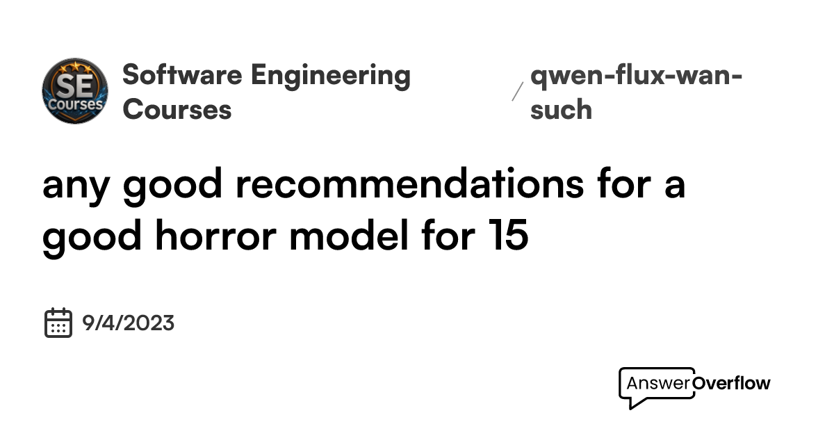 any good recommendations for a good horror model for 1.5? - Software ...