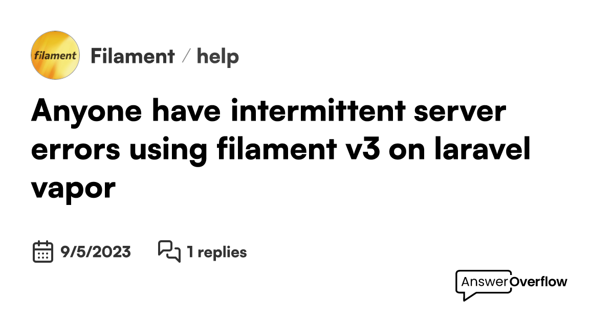 Anyone Have Intermittent Server Errors Using Filament V3 On Laravel Vapor Filament