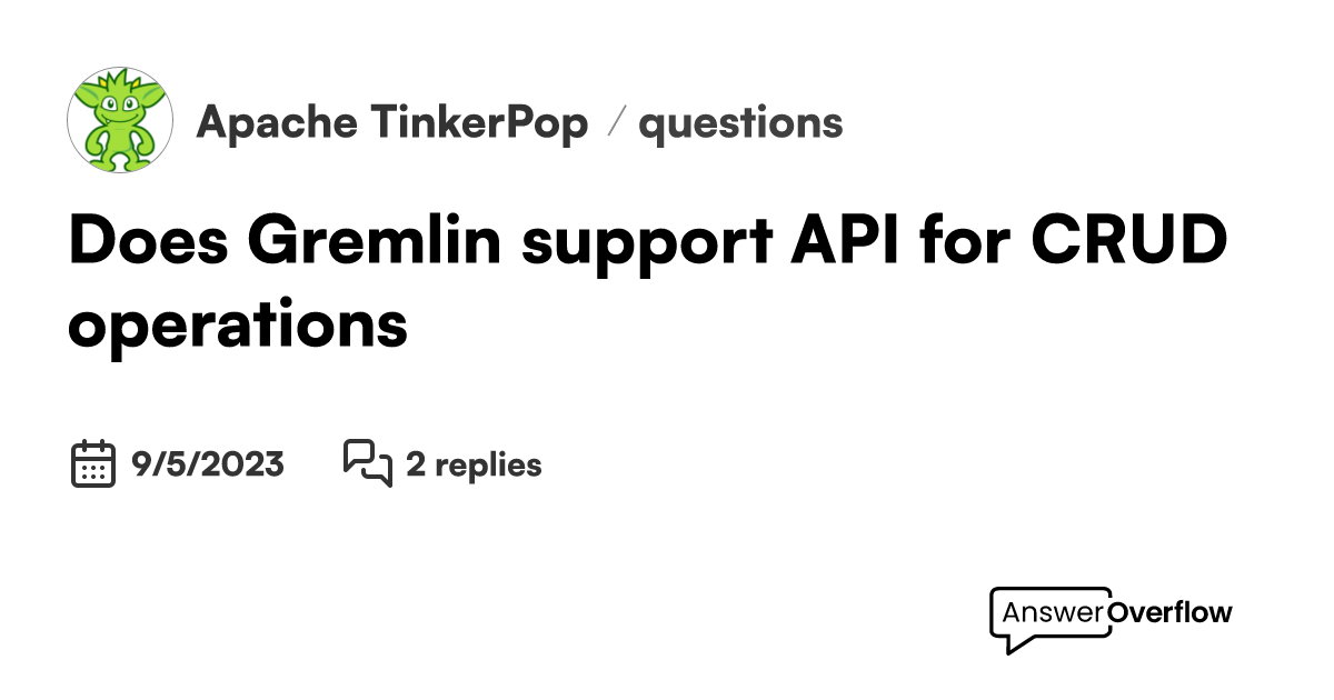Does Gremlin Support Api For Crud Operations Apache Tinkerpop