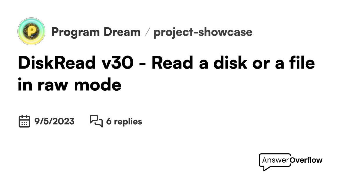 DiskRead v3.0 - Read a disk or a file in raw mode - Program Dream