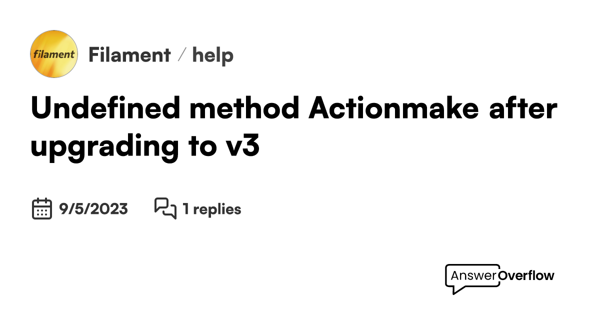 Undefined method Action:make after upgrading to v3 - Filament