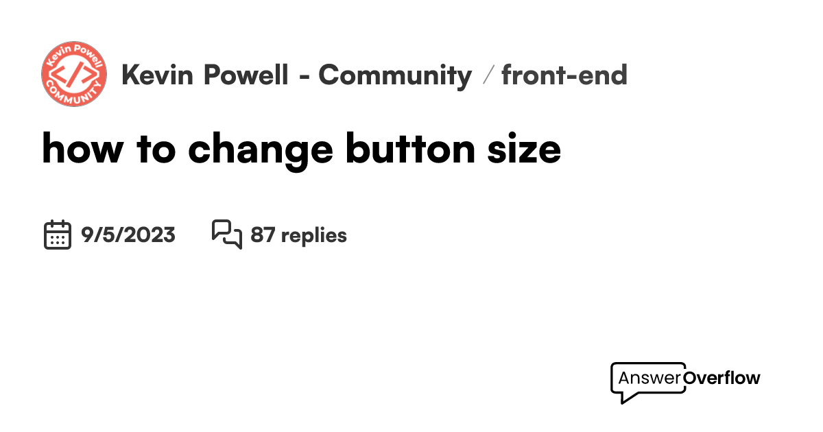 how to change button size - Kevin Powell - Community