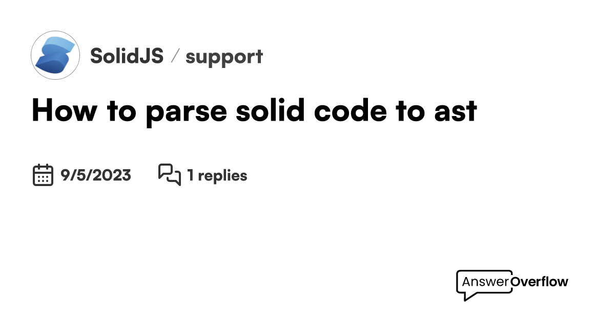 How to parse solid code to ast - SolidJS