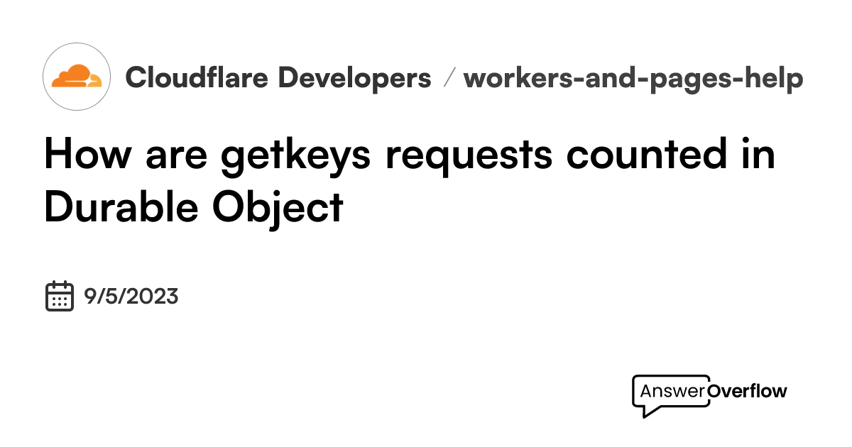 How are get(keys) requests counted in Durable Object? - Cloudflare Developers