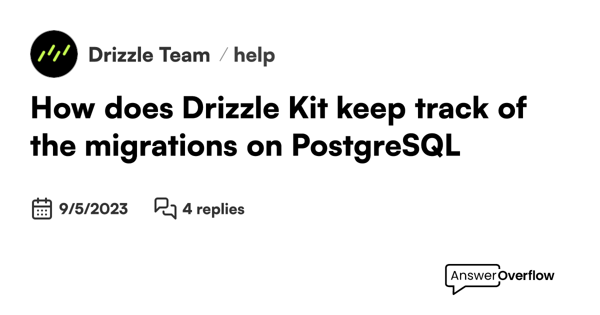 How Does Drizzle Kit Keep Track Of The Migrations On Postgresql Drizzle Team