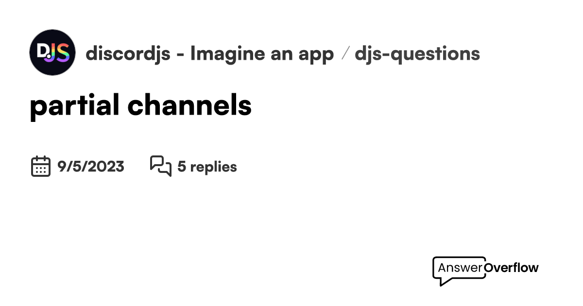partial channels - discord.js - Imagine an app