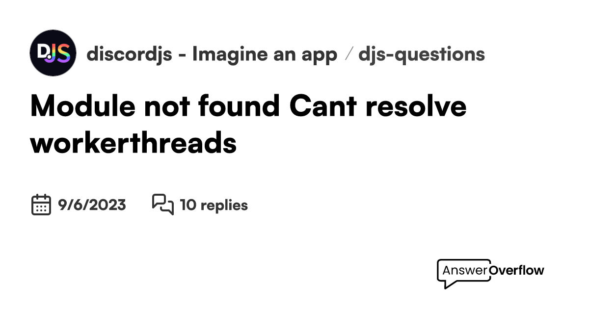 Module not found: Can't resolve 'worker_threads' - discord.js - Imagine an app