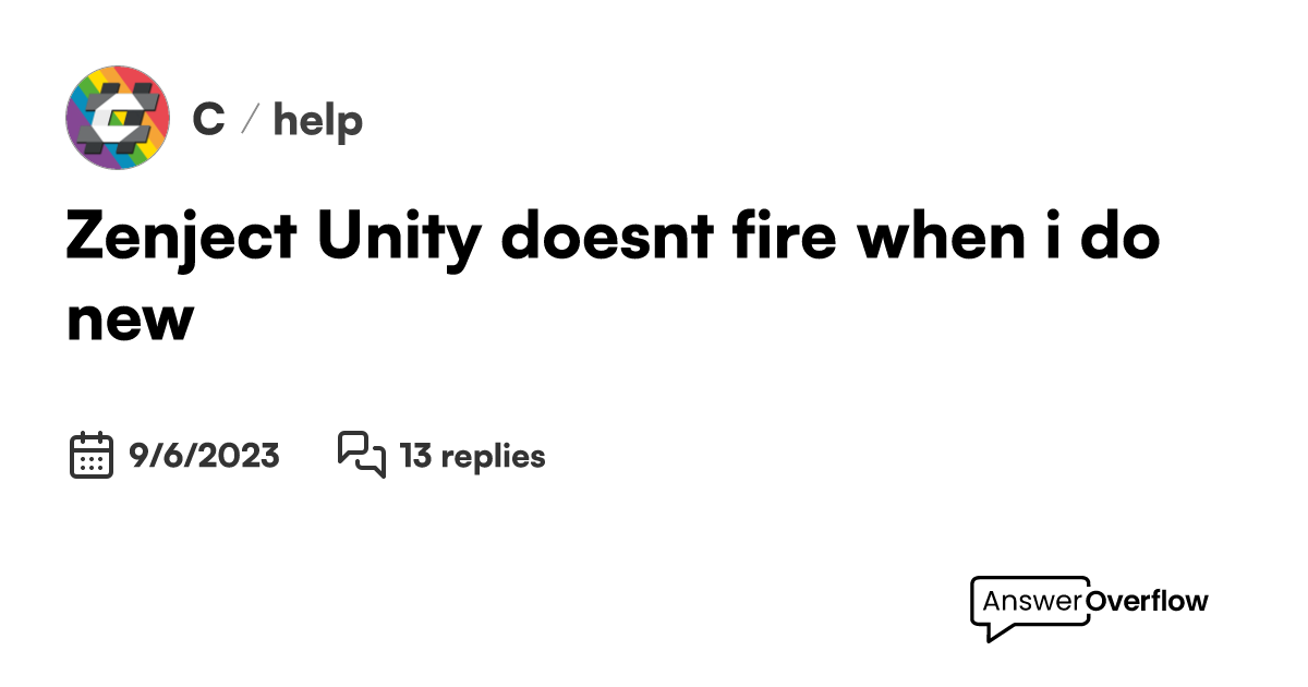 Zenject Unity Doesnt Fire When I Do New C