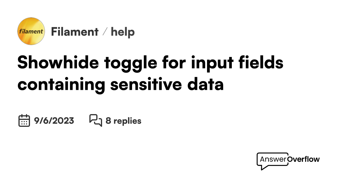 Showhide Toggle For Input Fields Containing Sensitive Data Filament