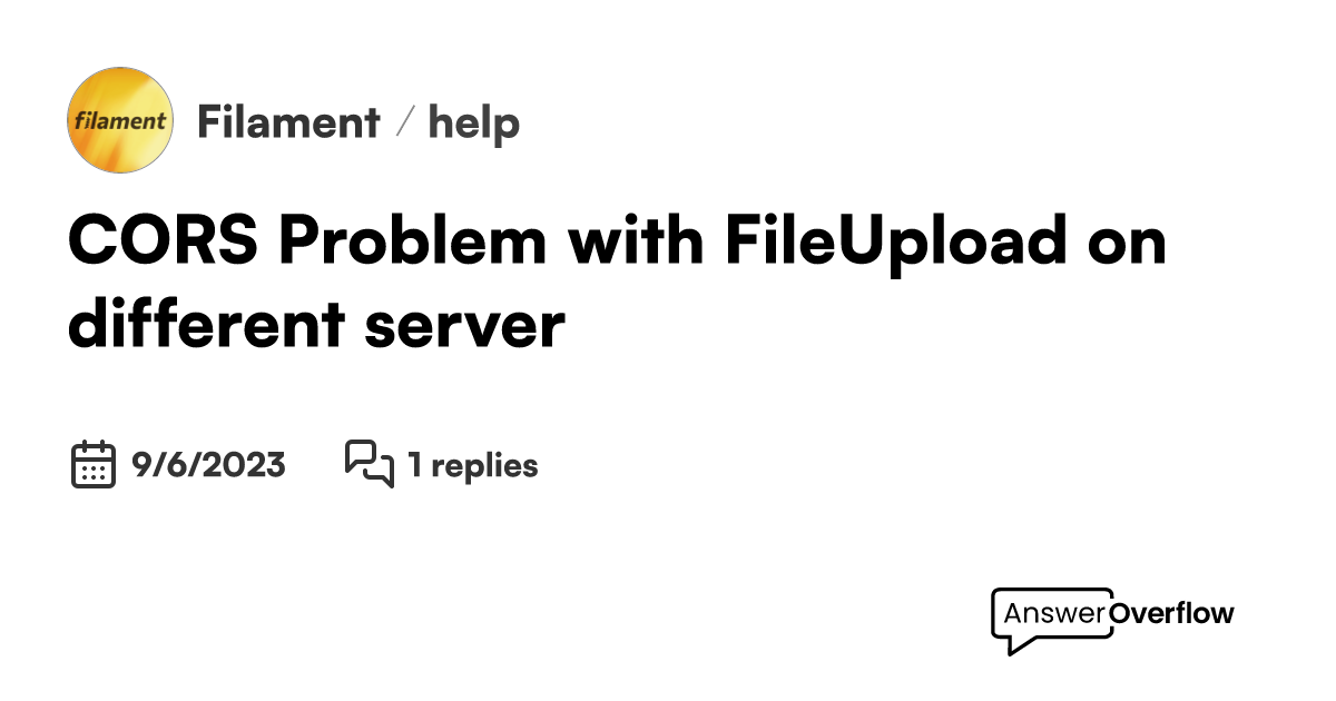 CORS Problem with FileUpload on different server - Filament