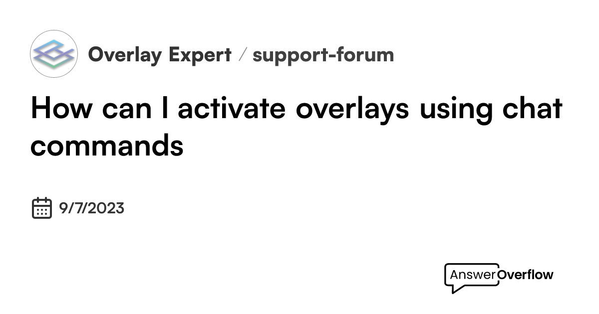 How can I activate overlays using chat commands? - Overlay Expert