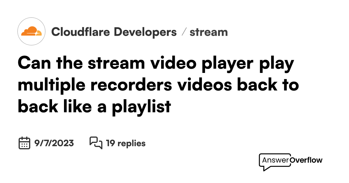 Can the stream video player play multiple recorders videos back to back like a playlist ...