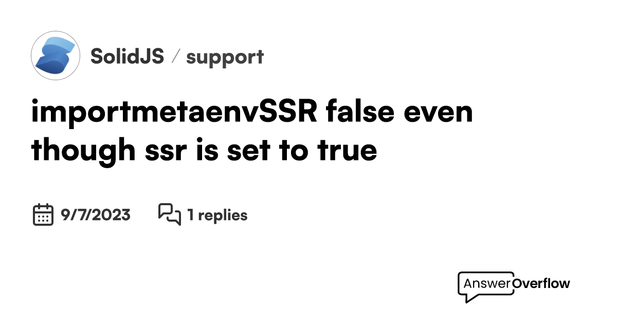 import.meta.env.SSR = false even though ssr is set to true - SolidJS