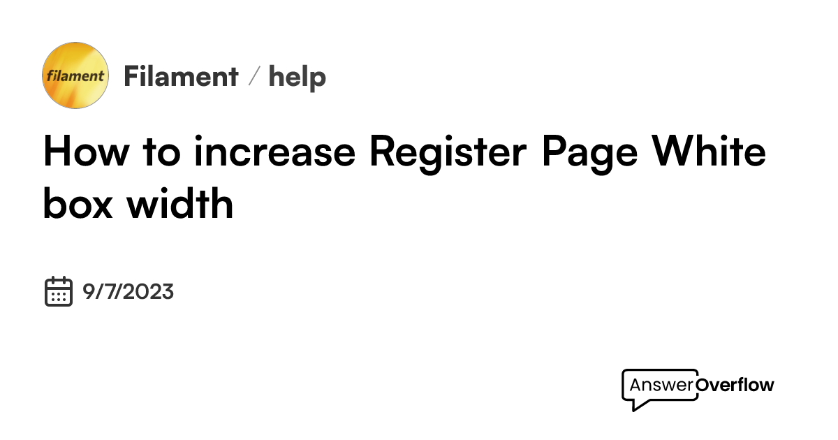 How to increase Register Page White box width? - Filament