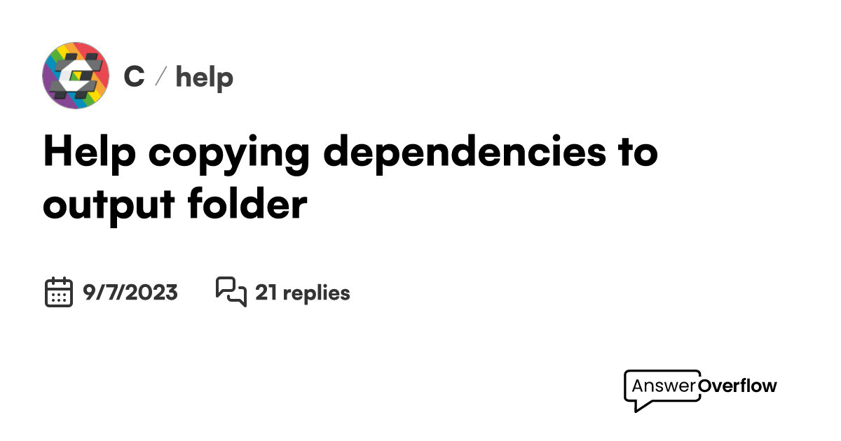 Help copying dependencies to output folder - C#