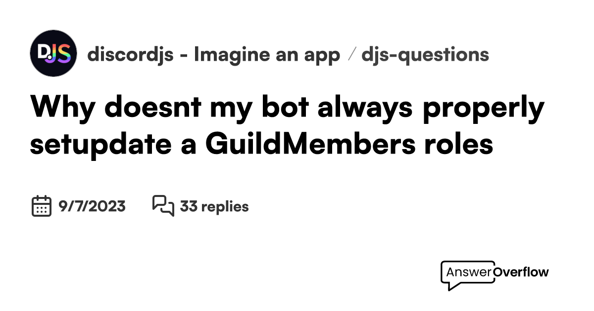 Why doesn't my bot always properly set/update a GuildMember's roles? - discord.js - Imagine an app