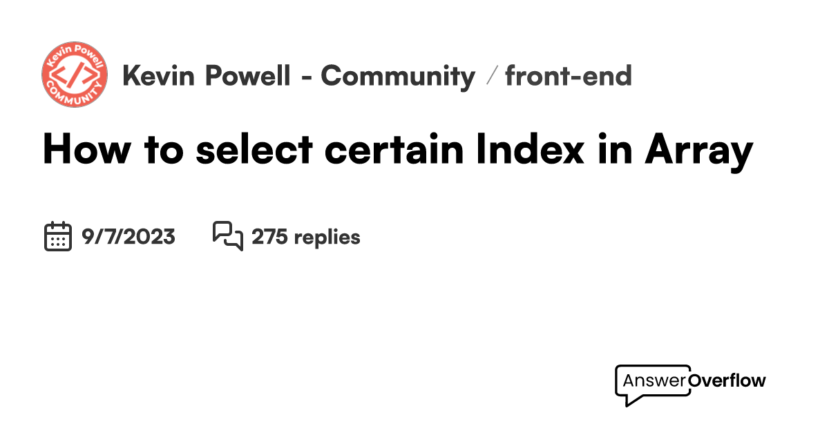 How to select certain Index in Array? - Kevin Powell - Community