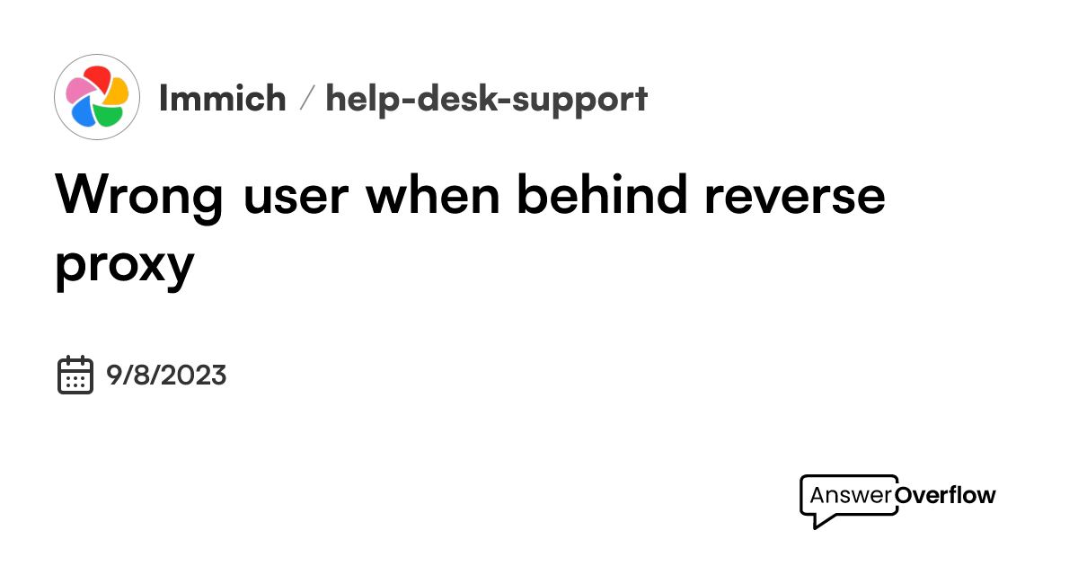 Wrong user when behind reverse proxy - Immich