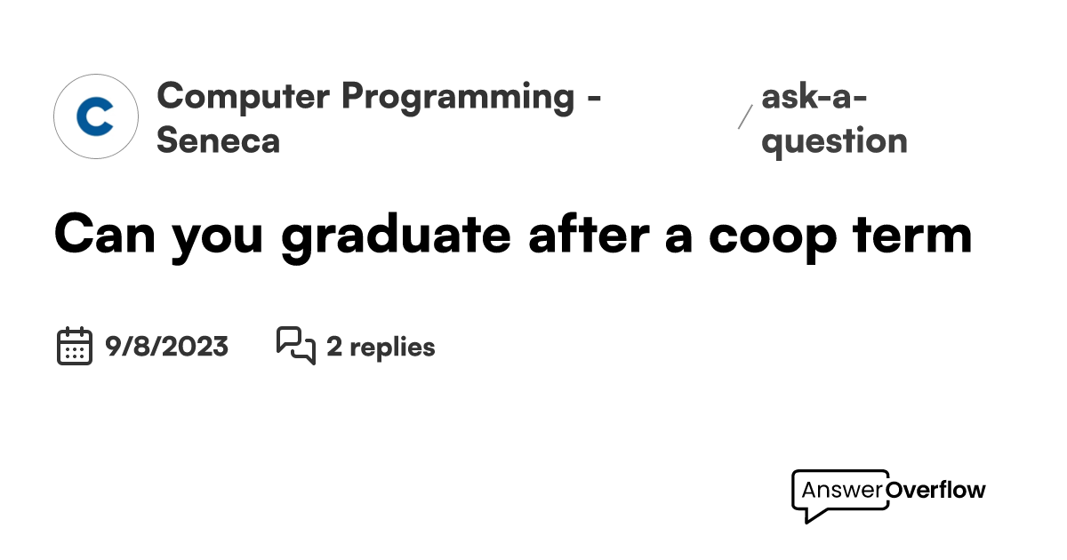 Can you graduate after a coop term? - Computer Programming - Seneca Polytechnic College