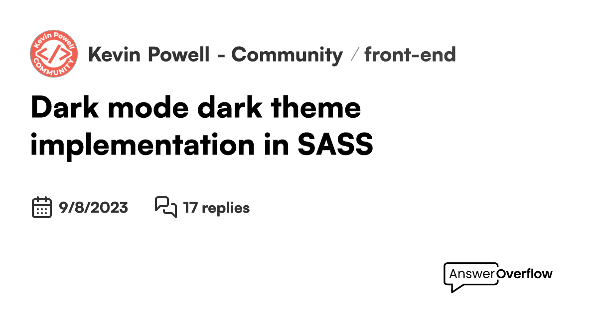 Dark mode / dark theme implementation in SASS - Kevin Powell - Community