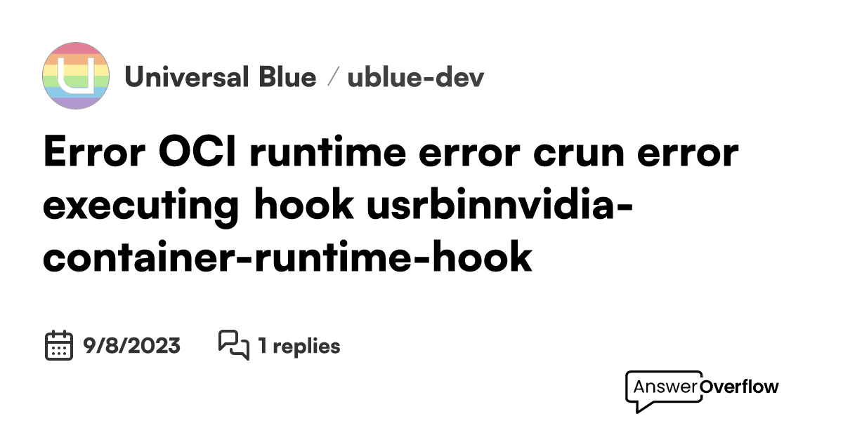 Error: OCI runtime error: crun: error executing hook `/usr/bin/nvidia-container-runtime-hook ...