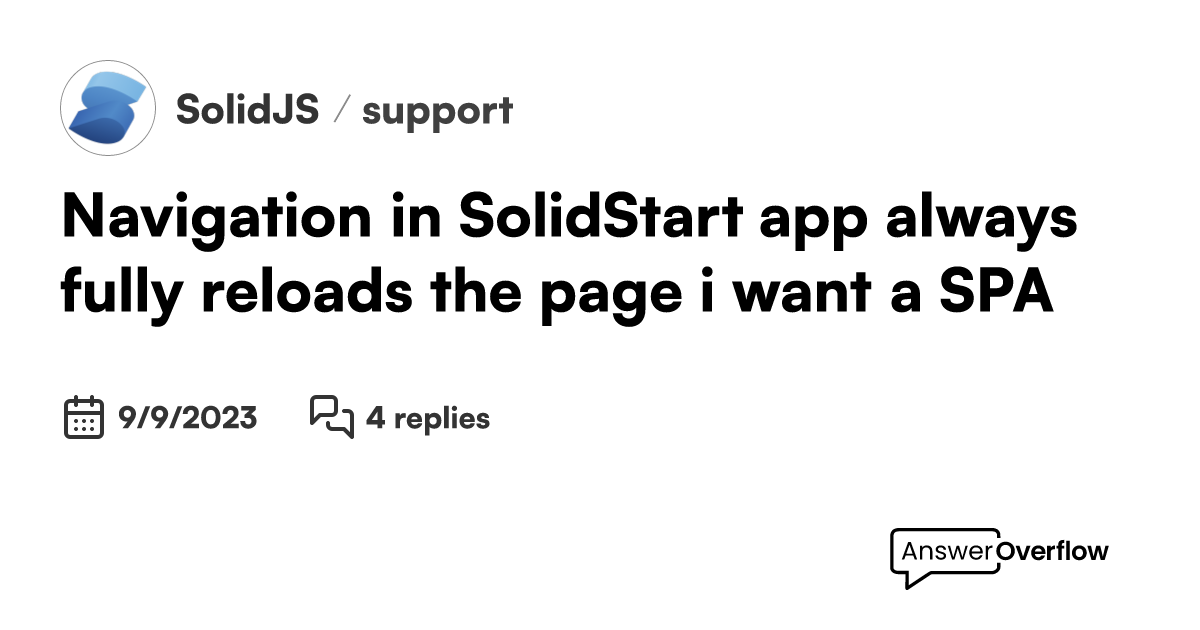 Navigation In Solidstart App Always Fully Reloads The Page I Want A